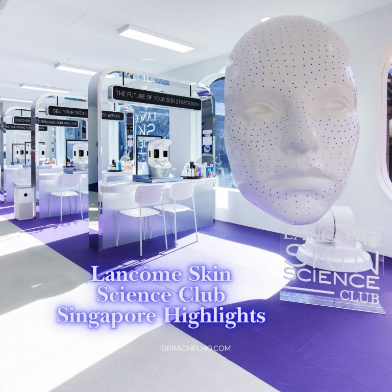 Lancôme Skin Science Club Singapore 2025 Highlights - Dr Rachel Ho